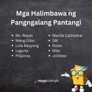 Uri ng Pangngalan: Pangngalang Pantangi, Pambalana at mga Halimbawa