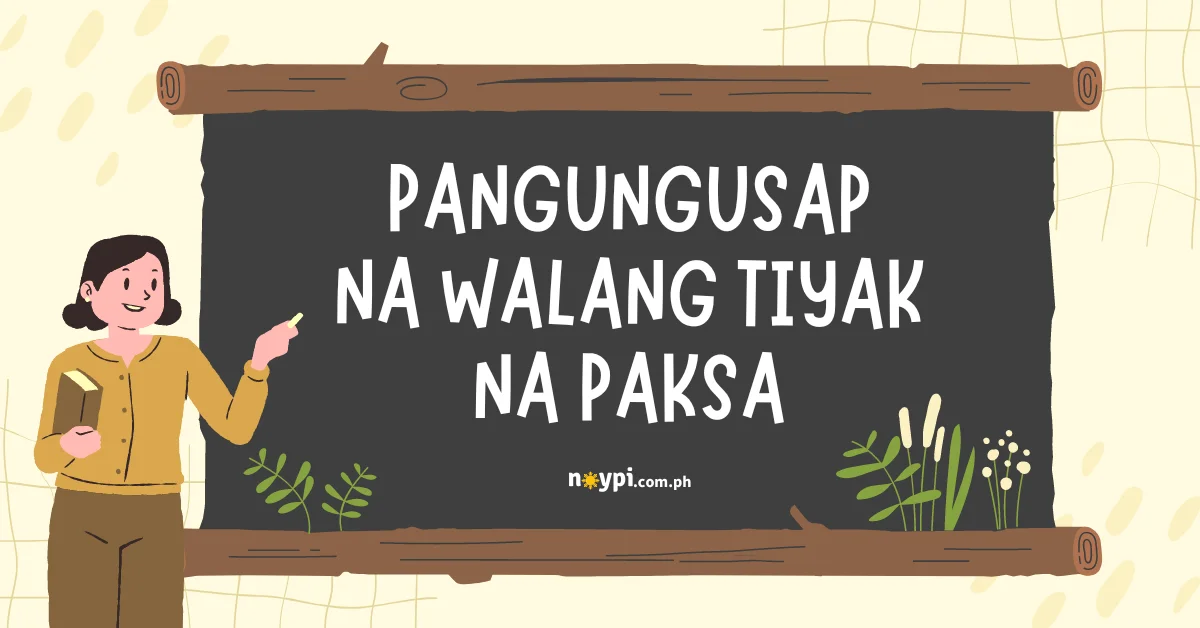Mga Pangungusap na Walang Tiyak na Paksa, Uri at mga Halimbawa • Noypi ...
