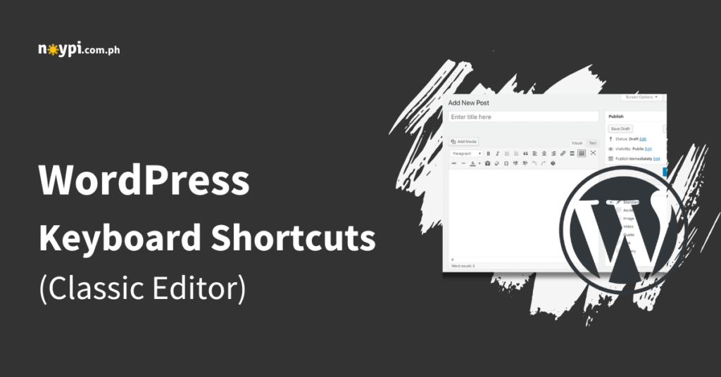 Essential Wordpress Keyboard Shortcuts Classic Editor • Ph 